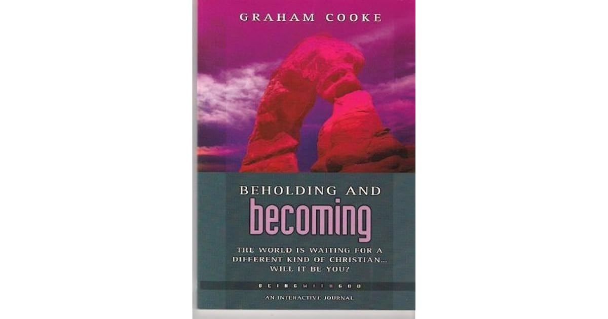 Beholding and Becoming by Graham Cooke