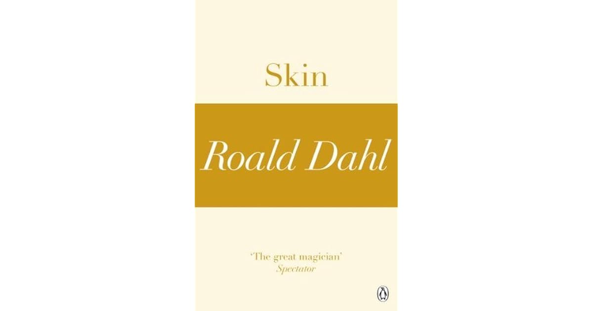 Skin by Roald Dahl