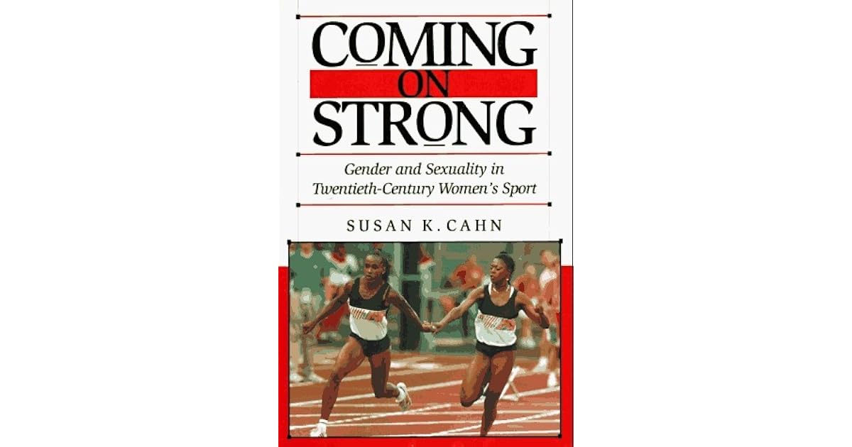 Coming on Strong: Gender and Sexuality in Twentieth-Century Women's ...