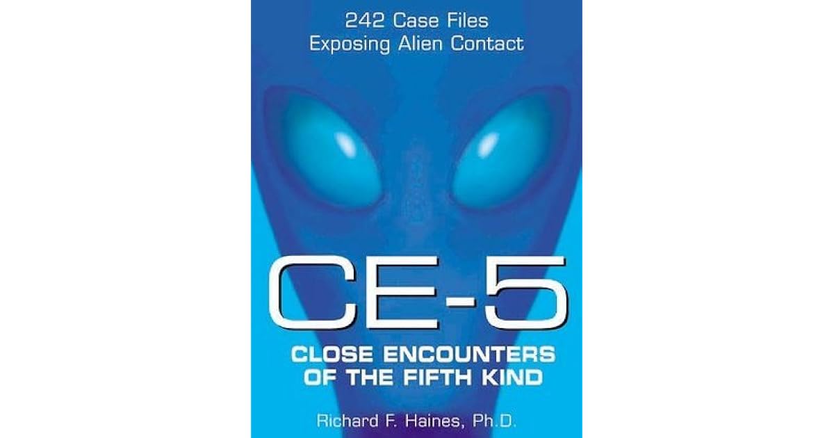 Ce-5: Close Encounters of the Fifth Kind by Richard Haines