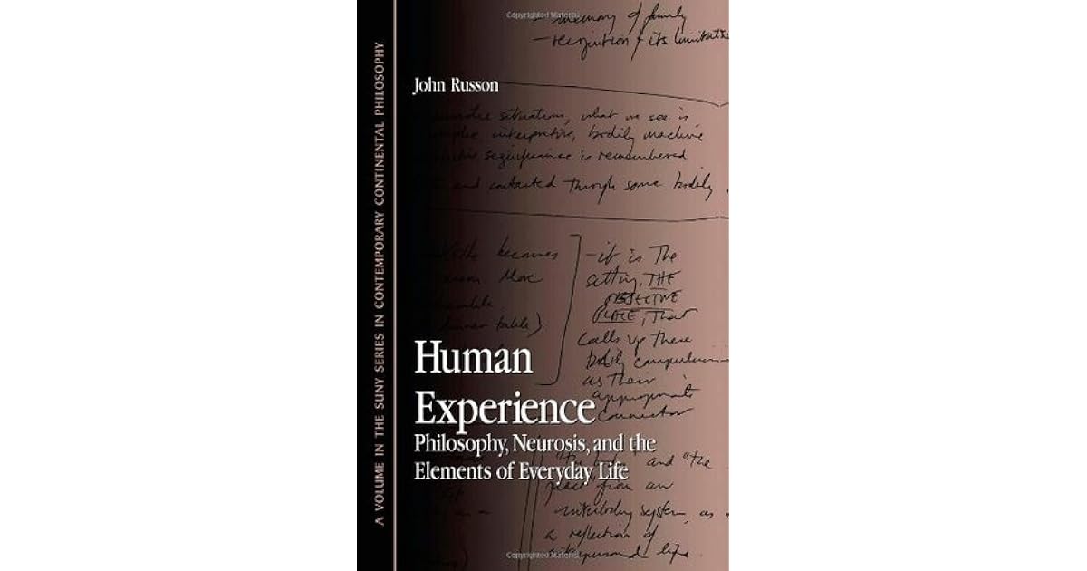 Human Experience: Philosophy, Neurosis, and the Elements of Everyday ...
