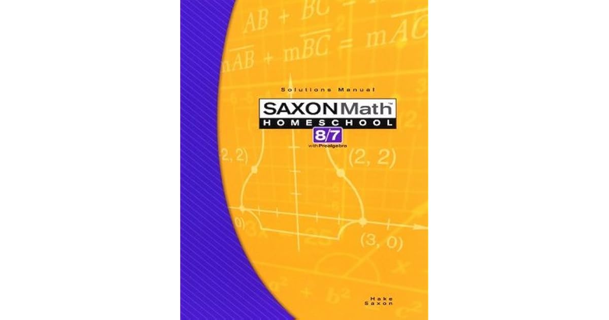 Saxon Math 8/7 with Prealgebra: Solutions Manual by Stephen Hake