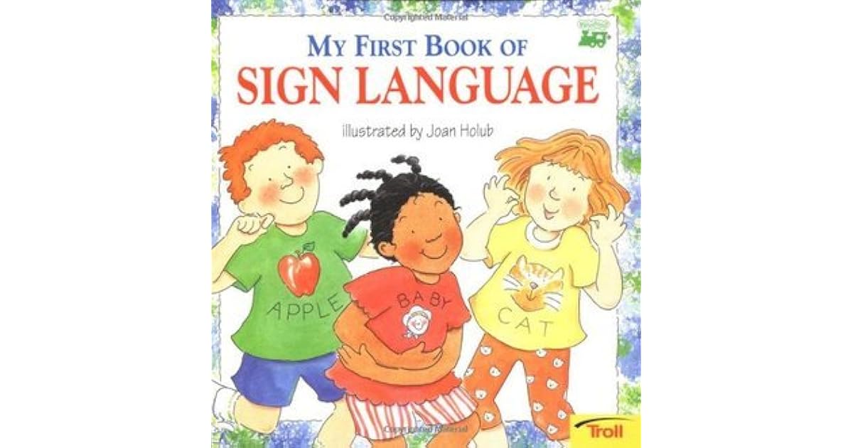 My First Book of Sign Language by Joan Holub