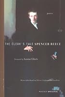 The Clerk's Tale: Poems by Spencer Reece