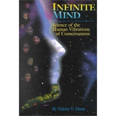 Infinite Mind: Science of the Human Vibrations of Consciousness by ...