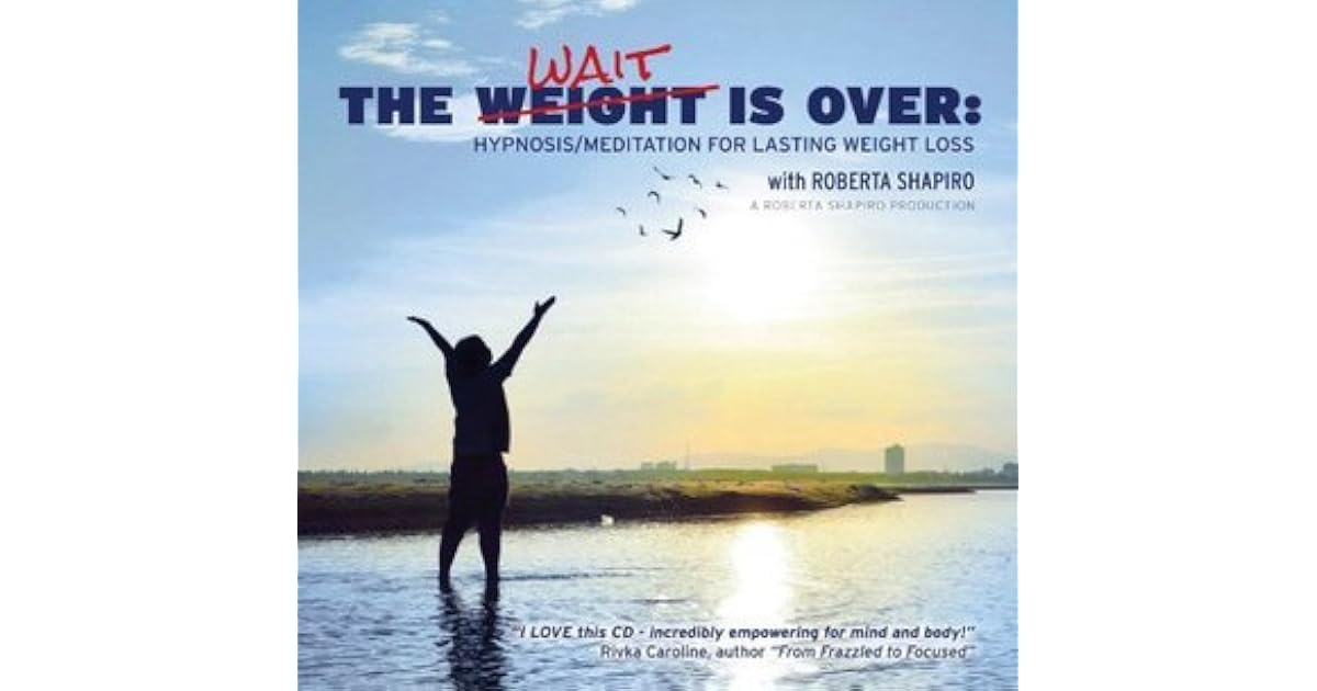 The Calming Collection-The Weight is Over:Hypnosis/Meditation for ...