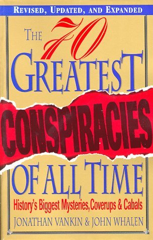 The 70 Greatest Conspiracies Of All Time: History's Biggest Mysteries ...