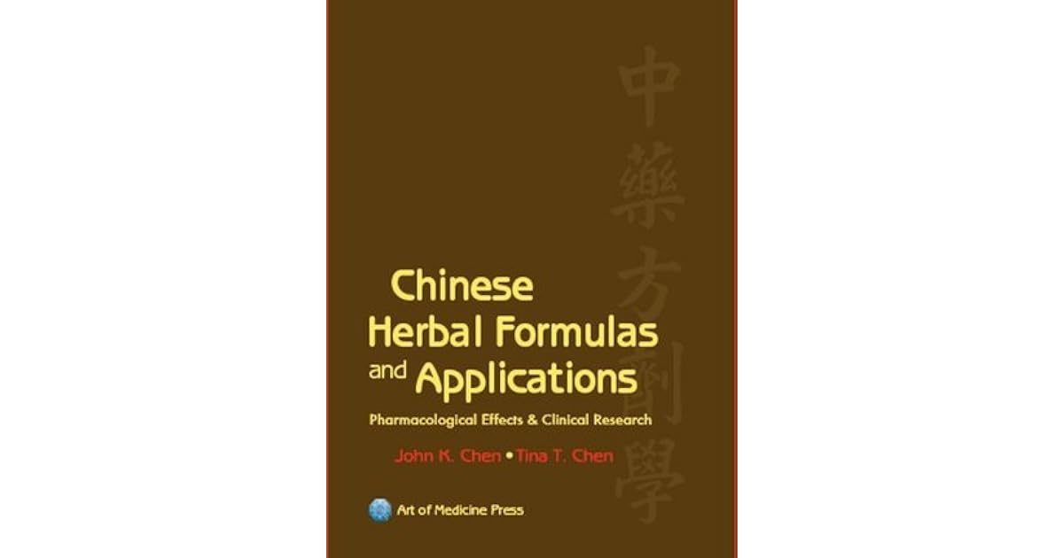 Chinese Herbal Formulas and Applications: Pharmacological Effects ...