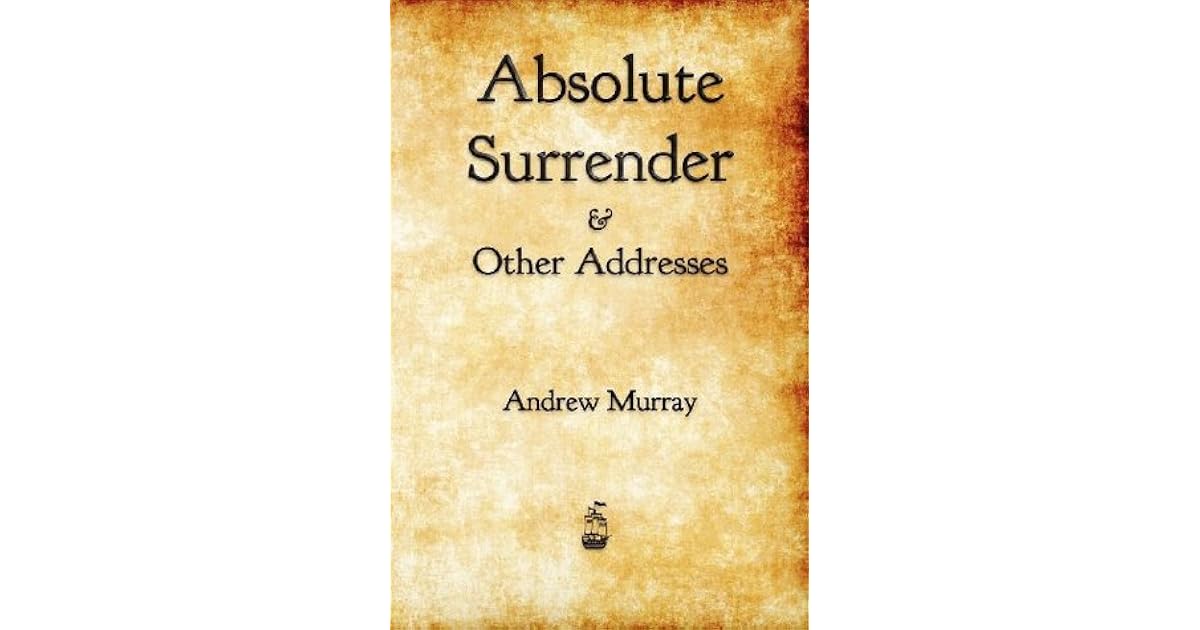 Absolute Surrender by Andrew Murray