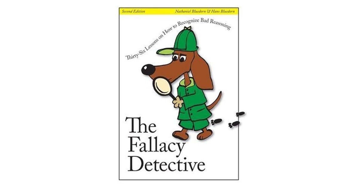 The Fallacy Detective by Nathaniel Bluedorn
