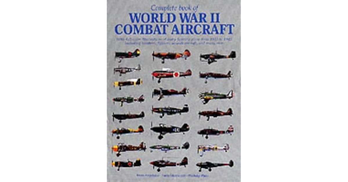 Complete Book of World War II Combat Aircraft by Enzo Angelucci