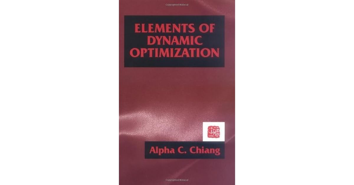 Elements Of Dynamic Optimization By Alpha C Chiang