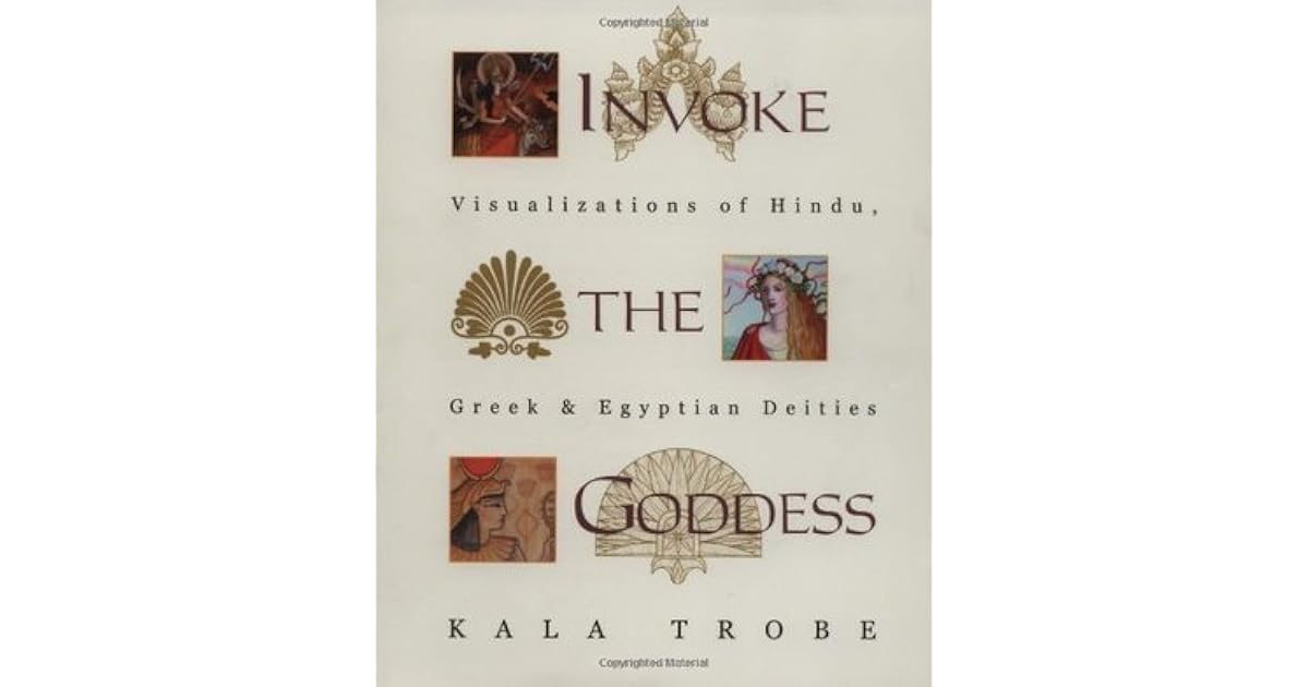 Invoke the Goddess: Visualizations of Hindu, Greek & Egyptian Deities ...