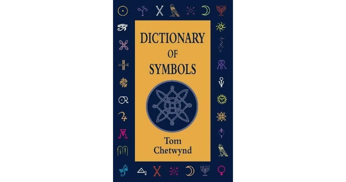 Dictionary of Symbols by Tom Chetwynd