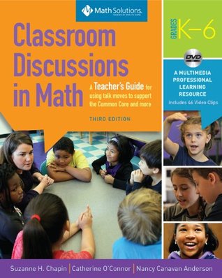 Classroom Discussions In Math: A Teacher's Guide for Using Talk Moves ...