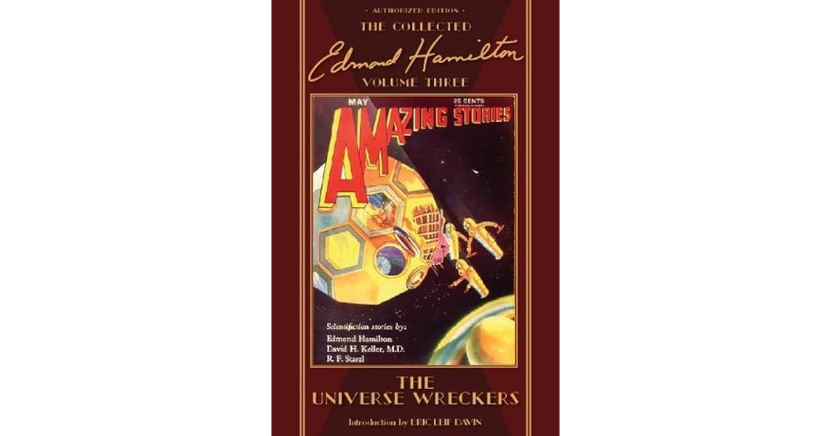 The Universe Wreckers, The Collected Edmond Hamilton, Volume Three by ...