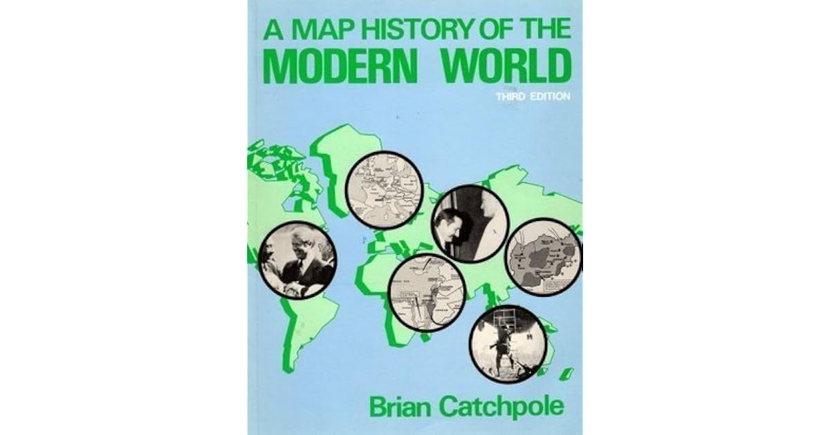Map History of the Modern World by Brian Catchpole