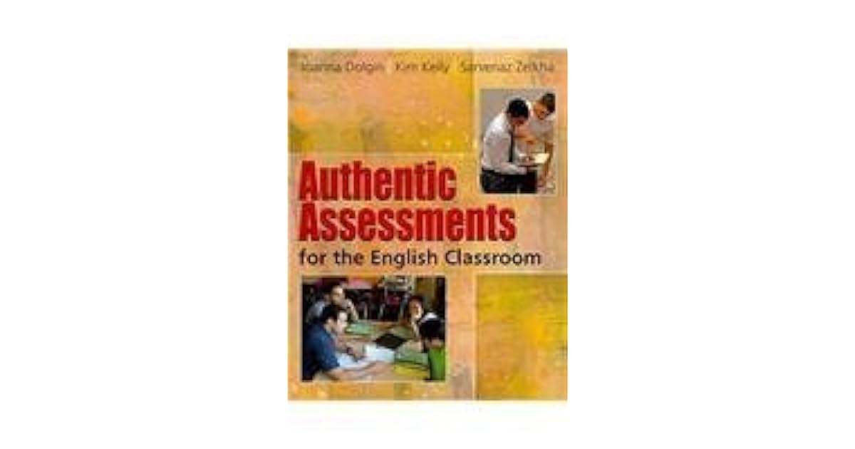 Authentic Assessments for the English Classroom by Joanna Dolgin