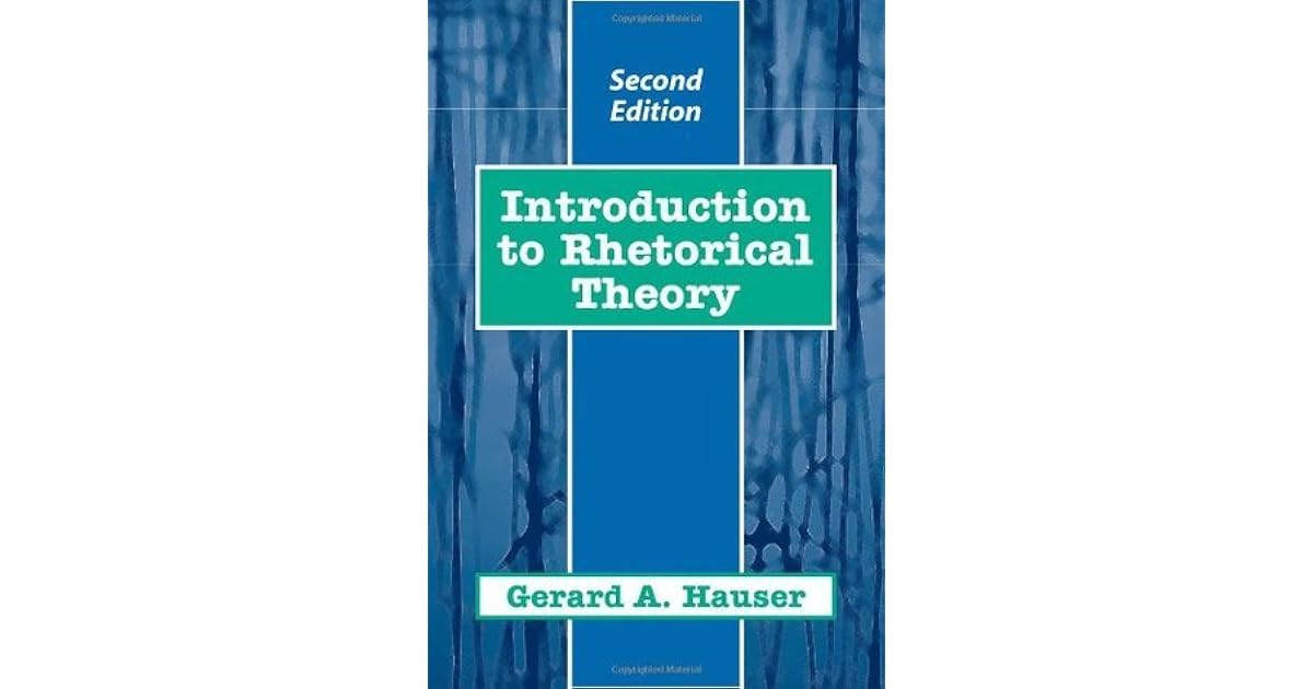 Introduction to Rhetorical Theory by Gerard A. Hauser
