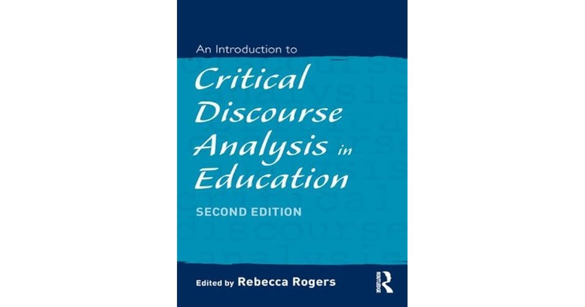 An Introduction To Critical Discourse Analysis In Education By Rebecca