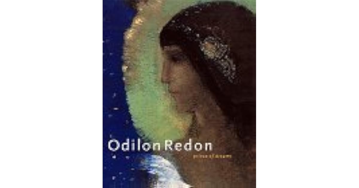Odilon Redon: Prince of Dreams, 1840-1916 by Odilon Redon