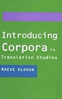 Introducing Corpora in Translation Studies by Maeve Olohan