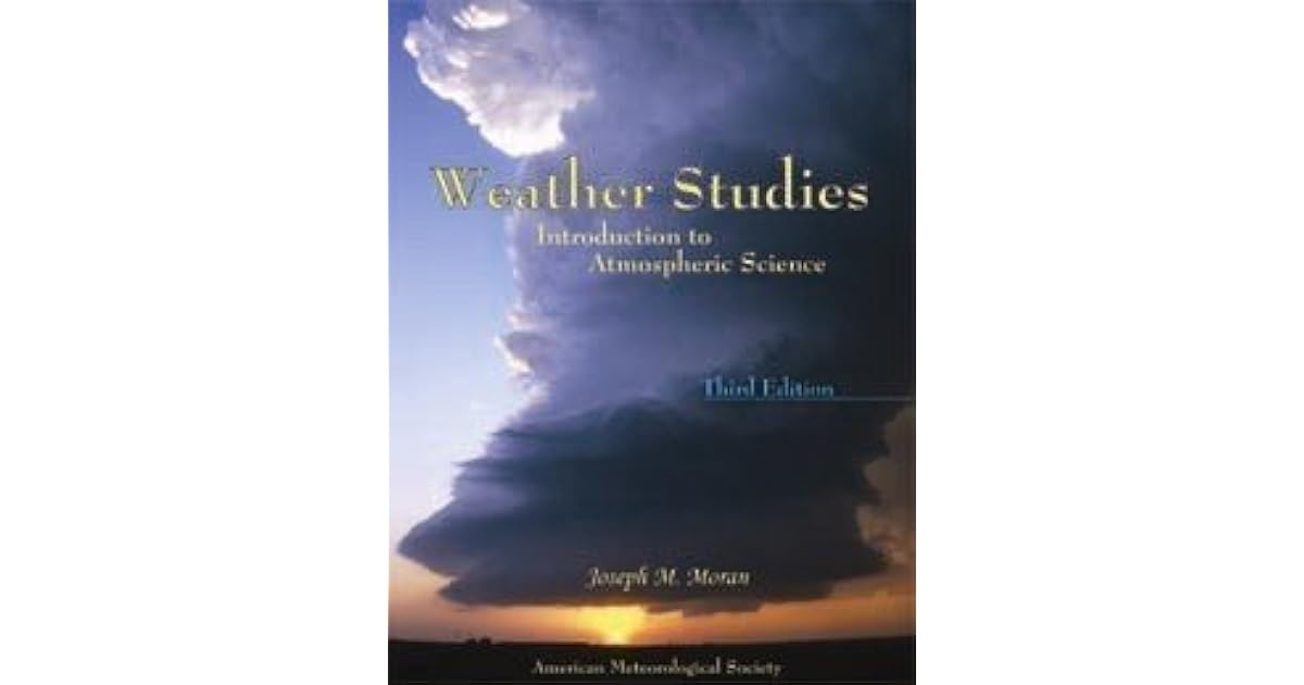 Weather Studies: Introduction to Atmospheric Science by Joseph M. Moran