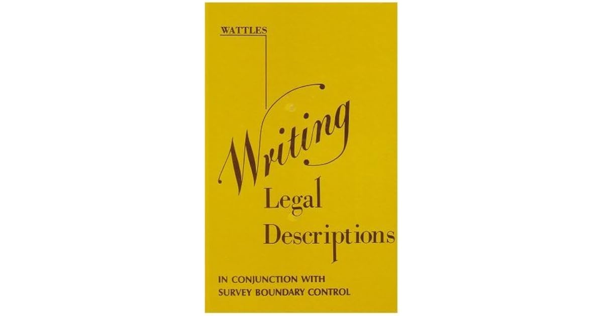 Writing Legal Descriptions by Gurdon H. Wattles