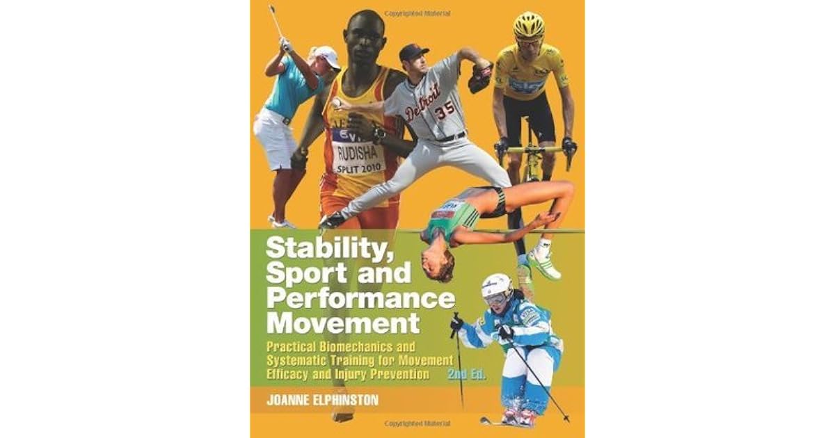 Stability, Sport and Performance Movement: Practical Biomechanics and ...