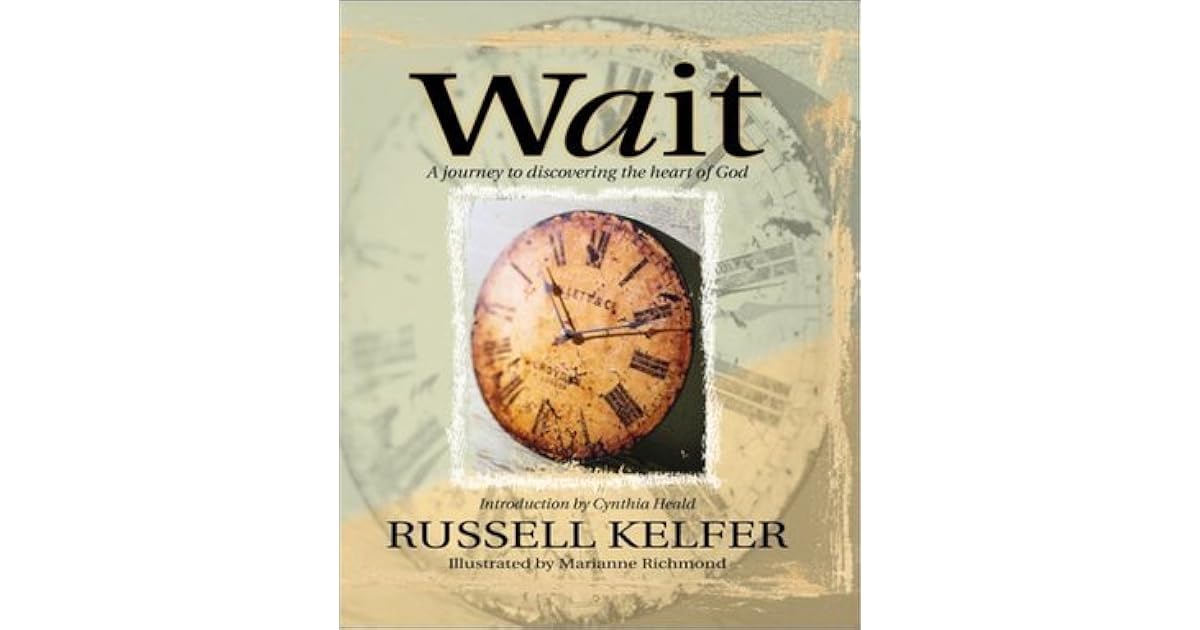 Wait by Russell Kelfer