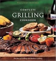 Complete Grilling Cookbook by Chuck Williams