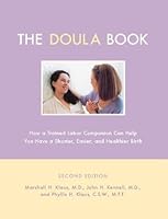 The Doula Book: How A Trained Labor Companion Can Help You Have A ...