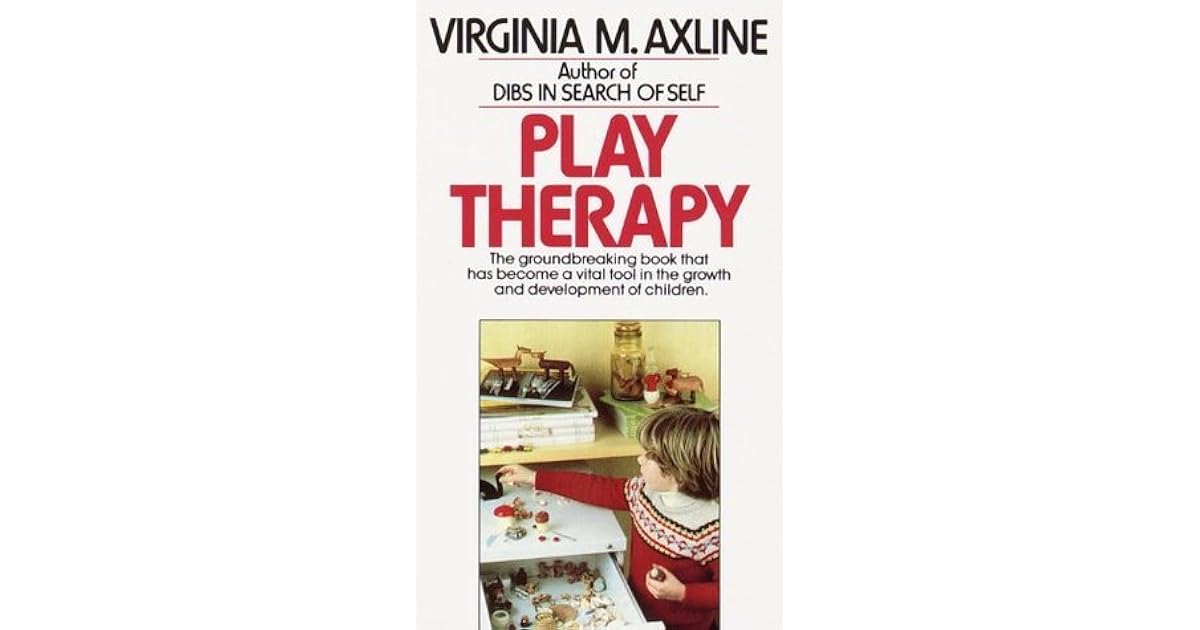 Play Therapy by Virginia M. Axline