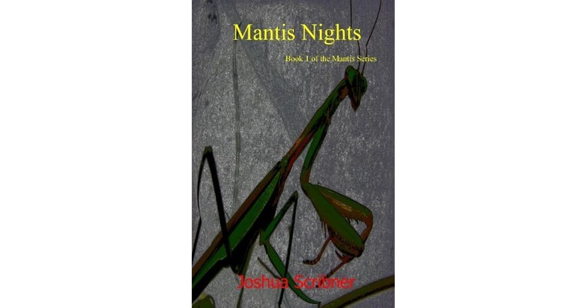 Mantis Nights (The Mantis Series #1) by Joshua Scribner