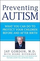 Preventing Autism: What You Can Do to Protect Your Children Before and ...