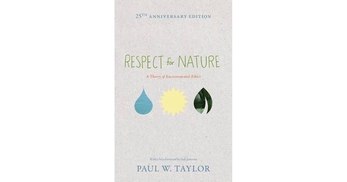 Respect for Nature: A Theory of Environmental Ethics (25th Anniversary ...