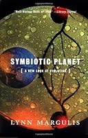 Symbiotic Planet: A New Look at Evolution by Lynn Margulis