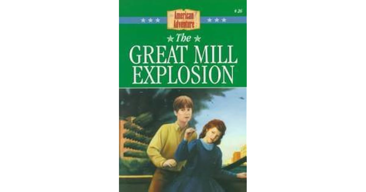 The Great Mill Explosion by JoAnn A. Grote