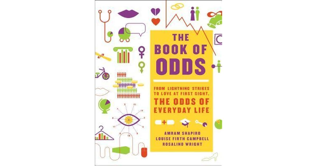 The Book of Odds: From Lightning Strikes to Love at First Sight, the ...