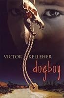 Dogboy by Victor Kelleher