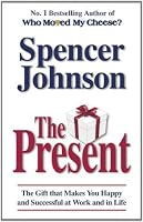 The Precious Present by Spencer Johnson