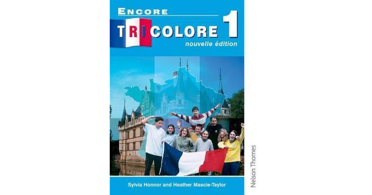 Encore Tricolore 1: Student Book by Sylvia Honnor