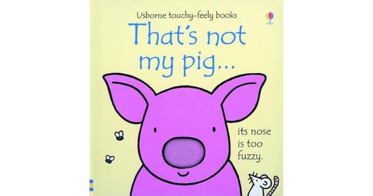 That's Not My Pig... by Fiona Watt