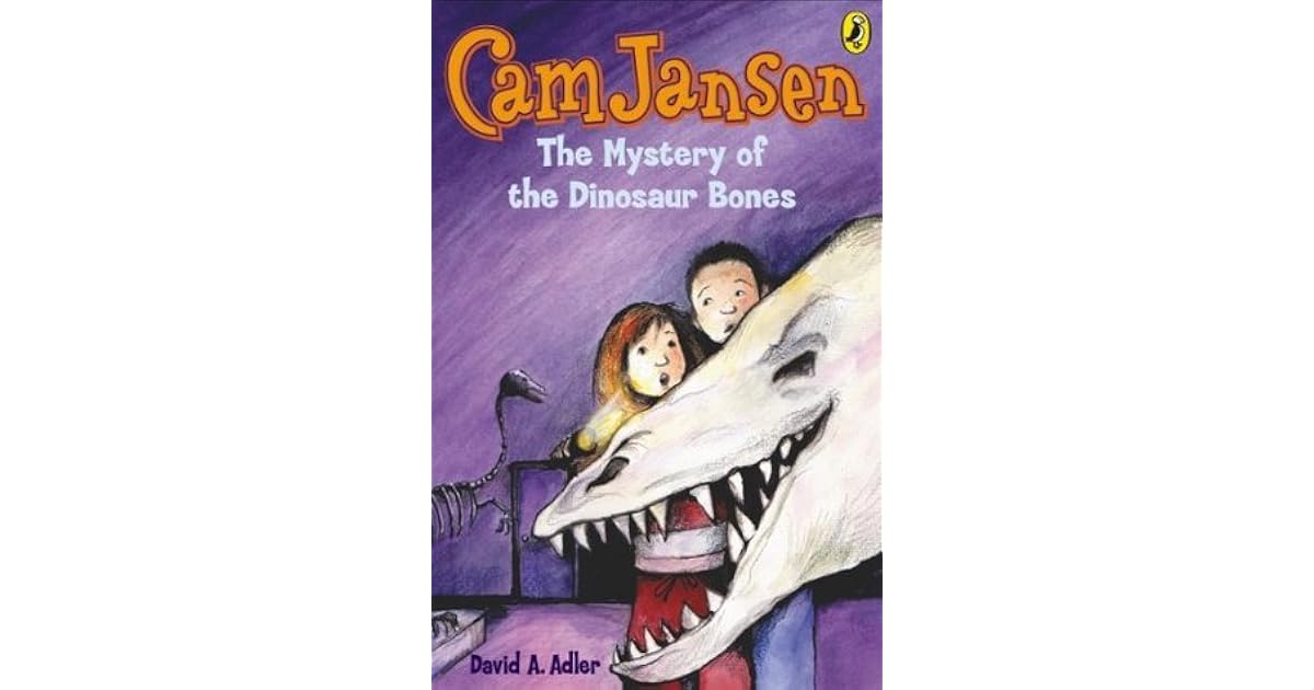 Cam Jansen and the Mystery of the Dinosaur Bones by David A. Adler