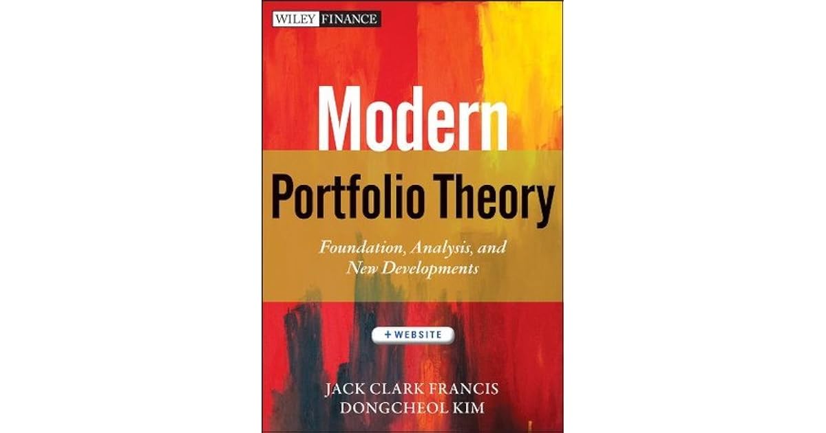 Modern Portfolio Theory: Foundations, Analysis, and New Developments by ...