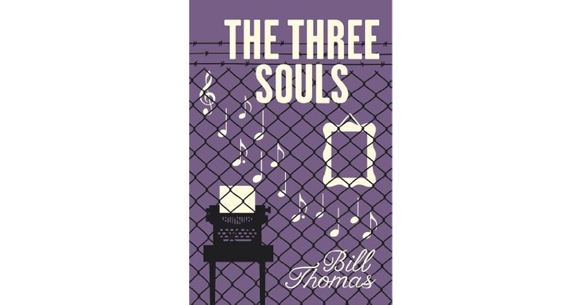 The Three Souls by Bill Thomas