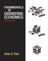 Fundamentals of Engineering Economics by Chan S. Park