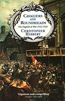 Cavaliers and Roundheads: The English Civil War, 1642-1649 by ...