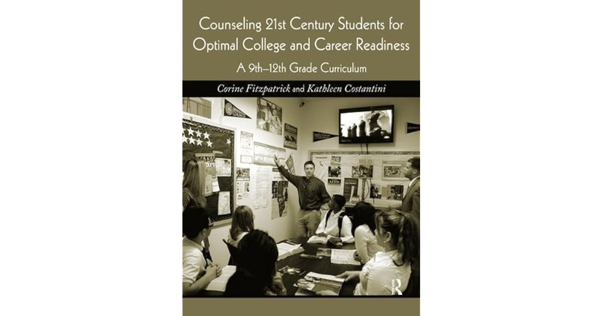 Counseling 21st Century Students for Optimal College and Career ...