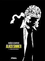Alack Sinner. L'intégrale, tome 1: L'âge de l'innocence by Carlos Sampayo